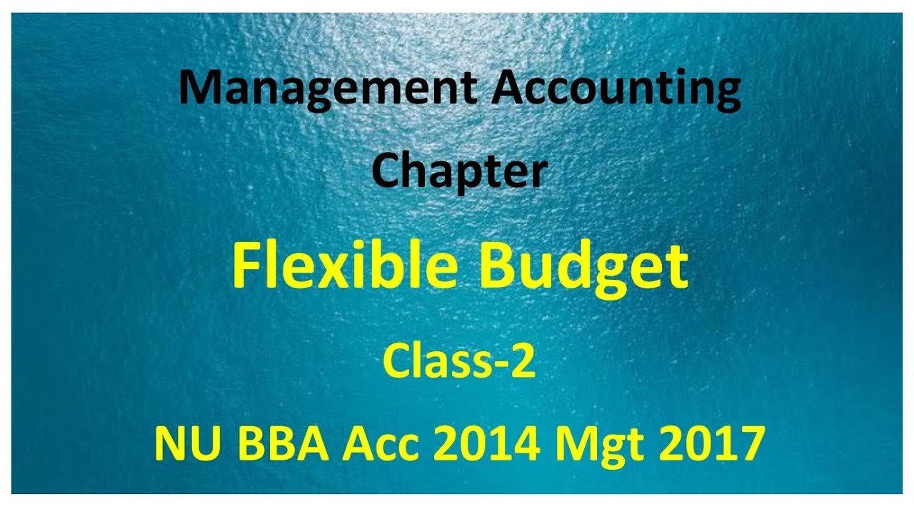 Flexible Budget, Management Accounting, class-2 - YouTube