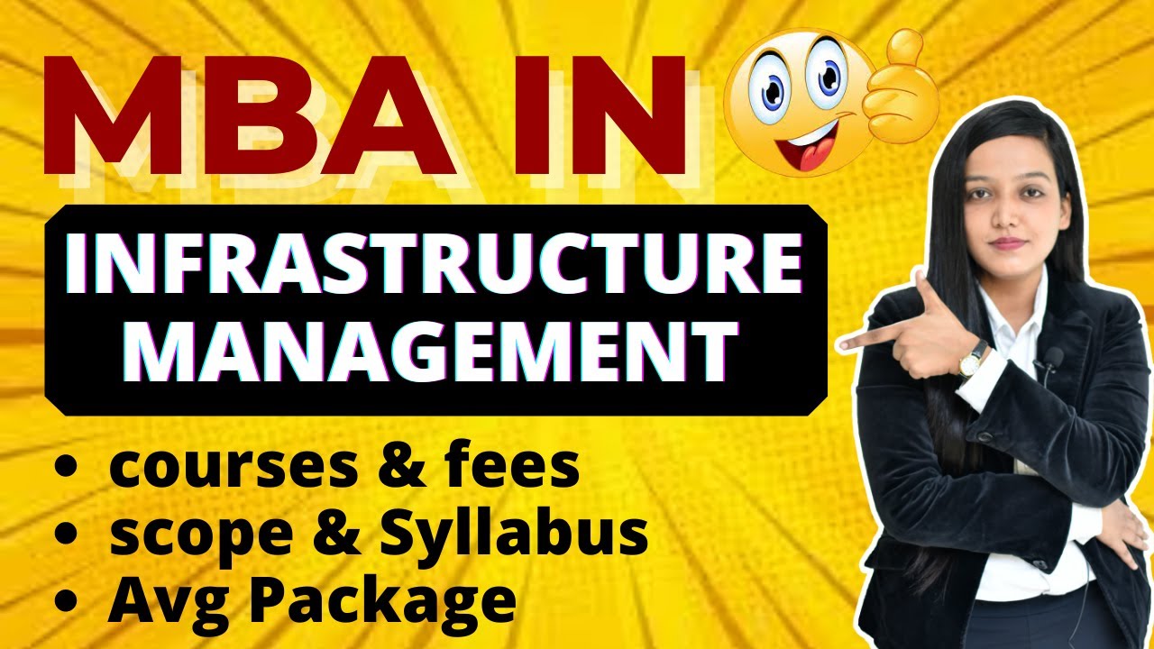 MBA in Infrastructure Management🔥 | Eligibility | Courses | Fees ...