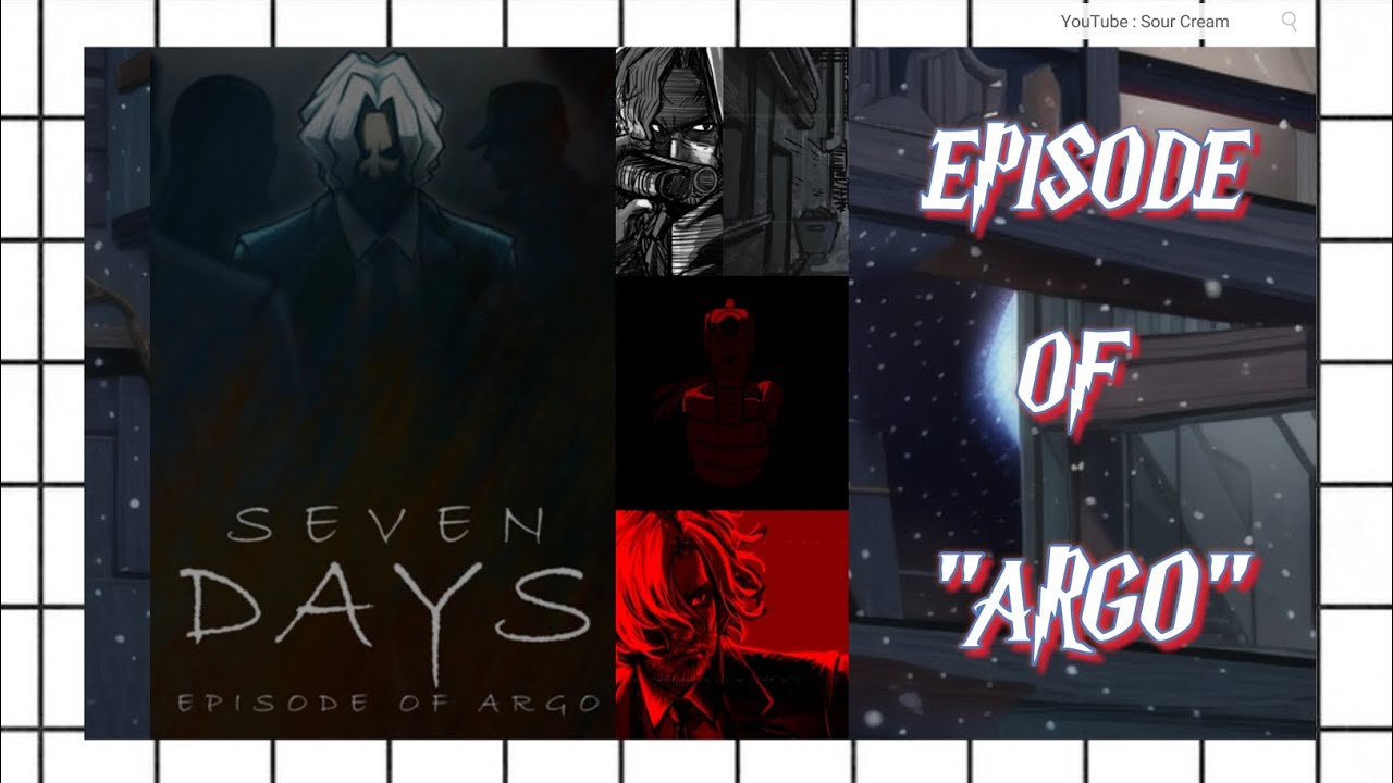 7 Days : ตัดสินชะตาชีวิตคุณ! - ตอนจบอีกแบบ! + EPISODE OF ARGO [ตอนพิเศษ ...