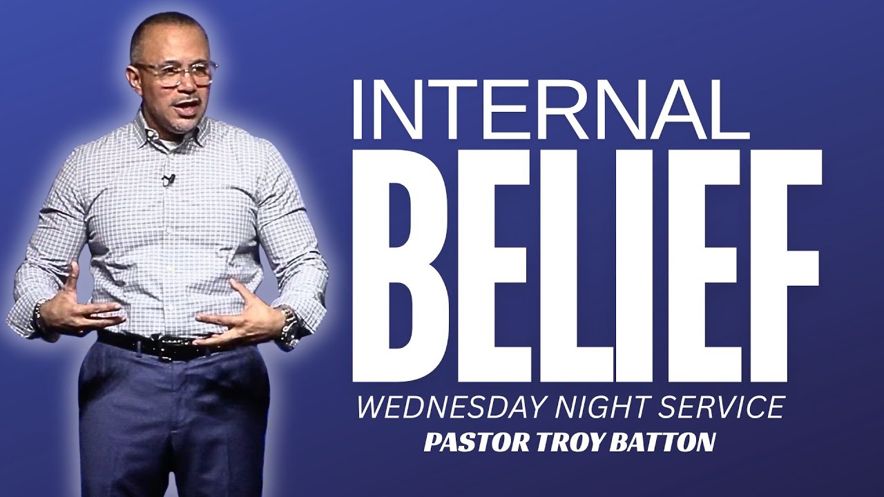 Internal Belief | Pastor Troy Batton 12/10/25 - YouTube