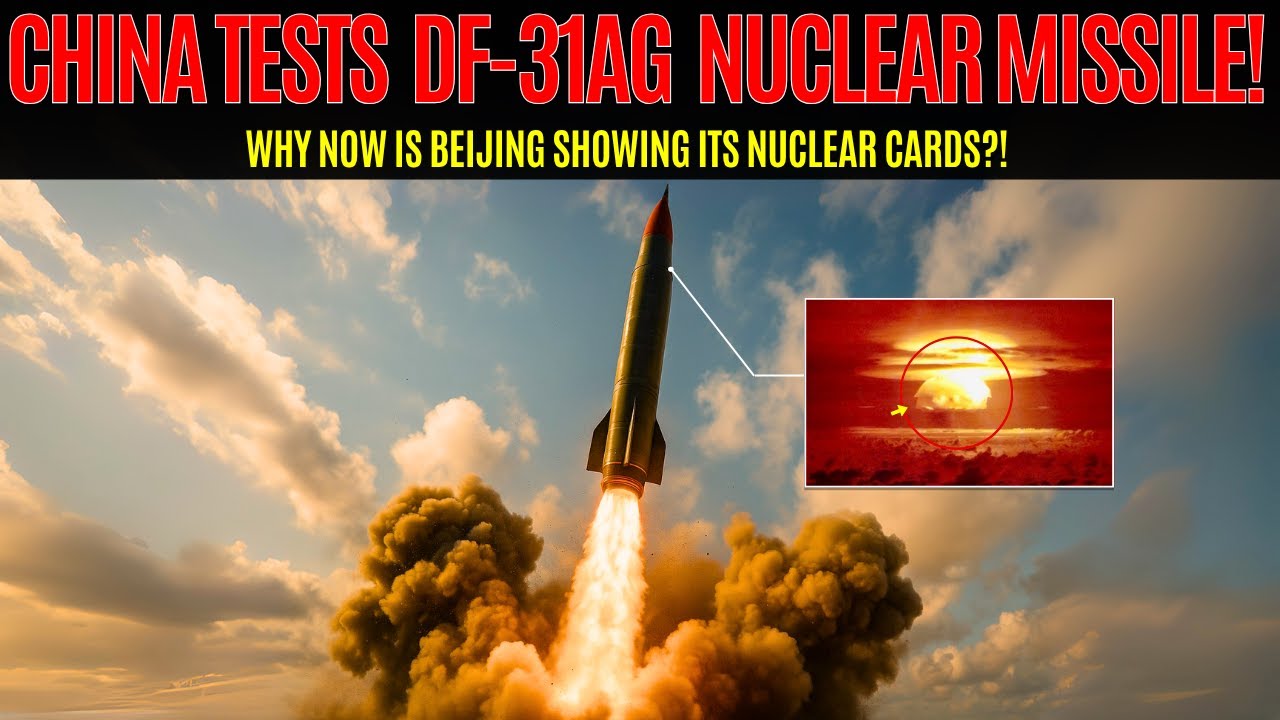 DF-31AG: China Reveals First ICBM Nuclear Missile Test in Decades – But ...