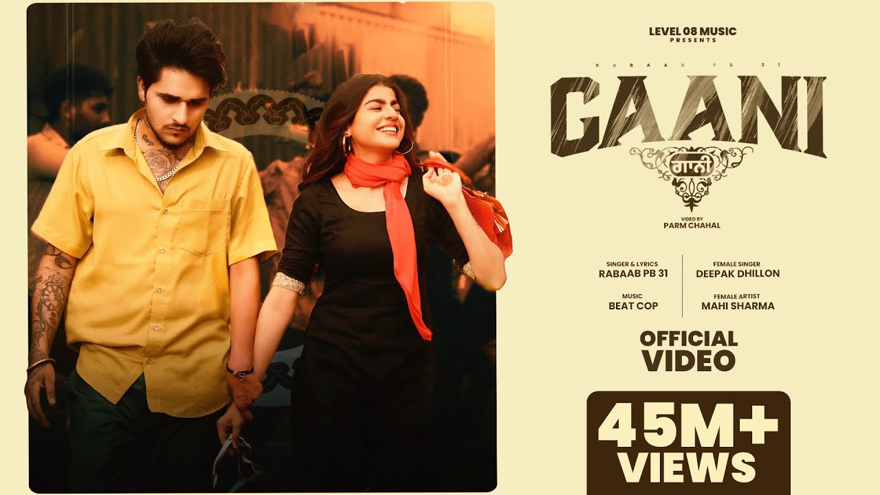 GAANI (FULL VIDEO) RABAAB PB 31 ft Deepak Dhillon | Mahi Sharma ...