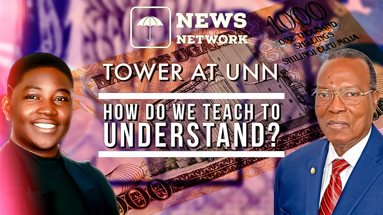 UNN TV | TOWER AT UNN | HOW DO WE TEACH TO UNDERSTAND? | MAY 29, 2022 ...