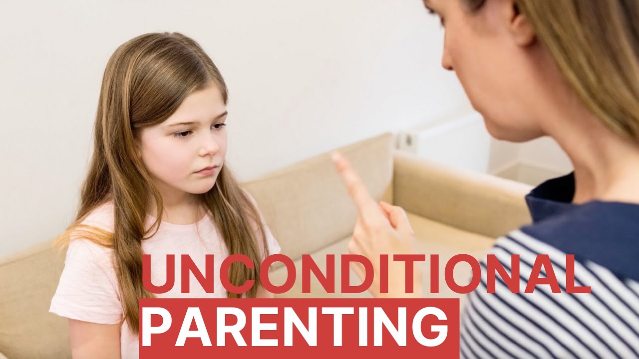 Unconditional Parenting: Love your kids unconditionally | Health and ...