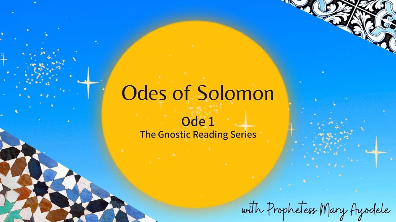Odes of Solomon Ode 1: The Gnostic Reading Series - YouTube
