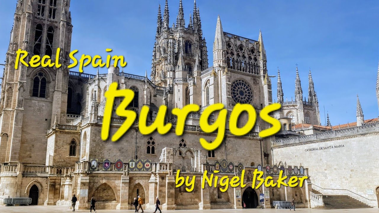 Burgos City Guide - ‎@realspain - by Nigel Baker - YouTube