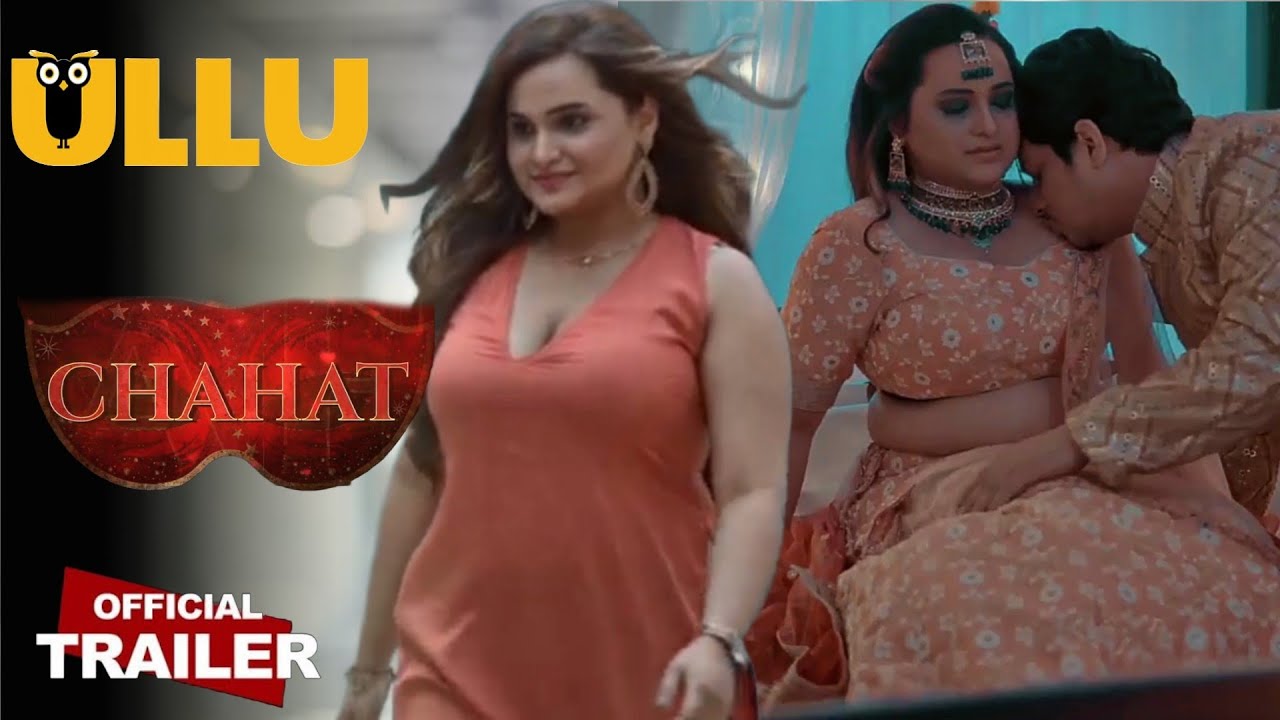 Chahat | Official Trailer | Ullu App | Aliya Naaz Upcoming Web Series ...