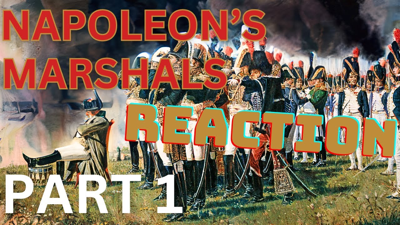 My First Reaction - Napoleon's Marshals (Part 1) - Epic History TV ...