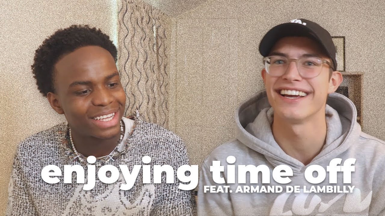 How To Enjoy Your Time Off Like Never Before! | Armand De Lambilly’s ...