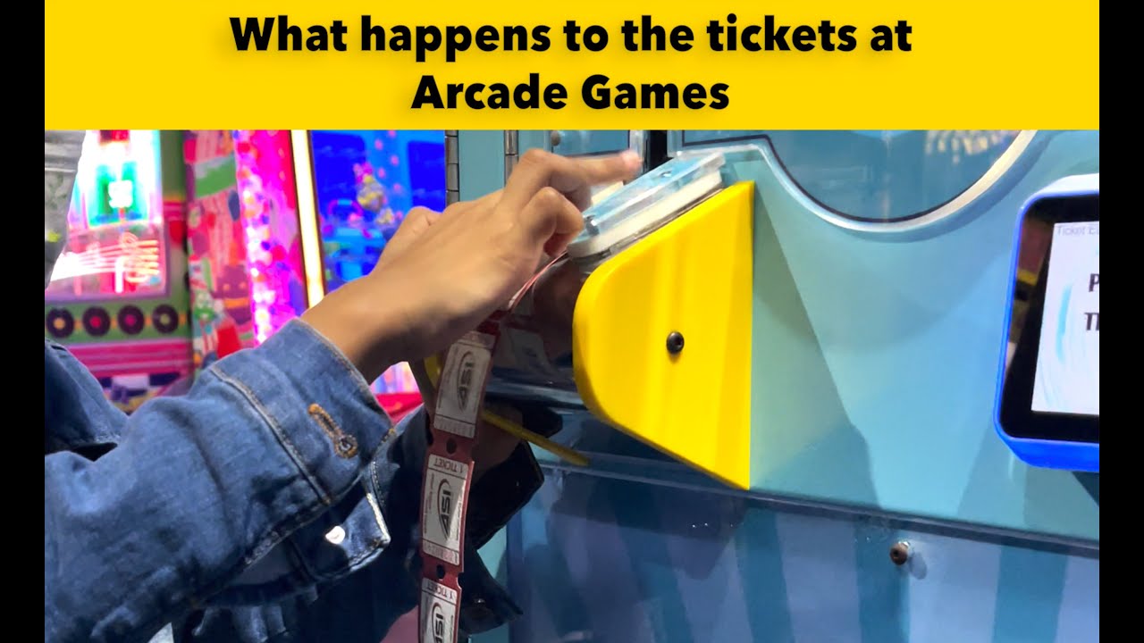 What happens to the tickets at arcade when we insert them into the ...