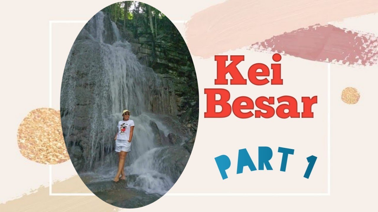 Kei Besar Part 1 - YouTube