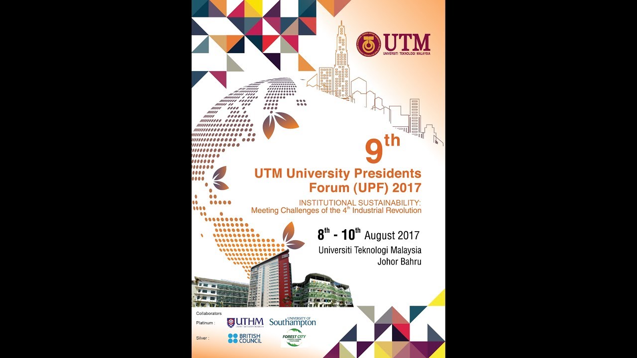 The 9th UTM Presidents Forum UPF 2017 - YouTube
