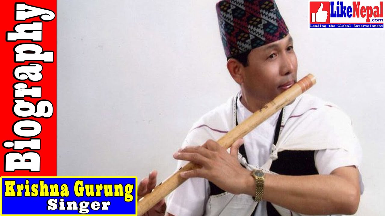 Krishna Gurung - Nepali Singer Biography Video, Songs - YouTube