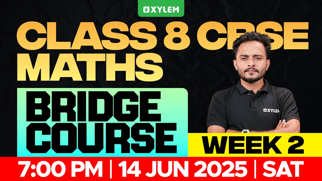 Class 8 CBSE Maths | Bridge Course : Week 2 | Xylem Class 8 CBSE - YouTube