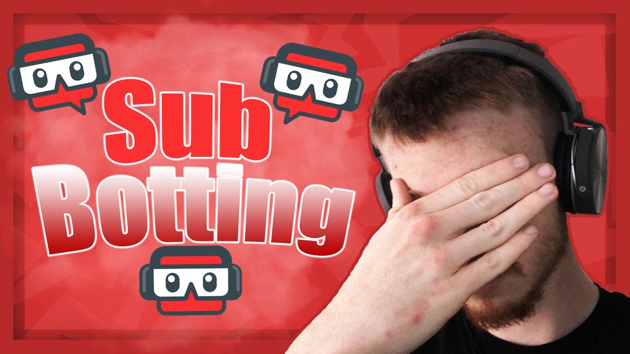Sub botting (Rant.) - YouTube