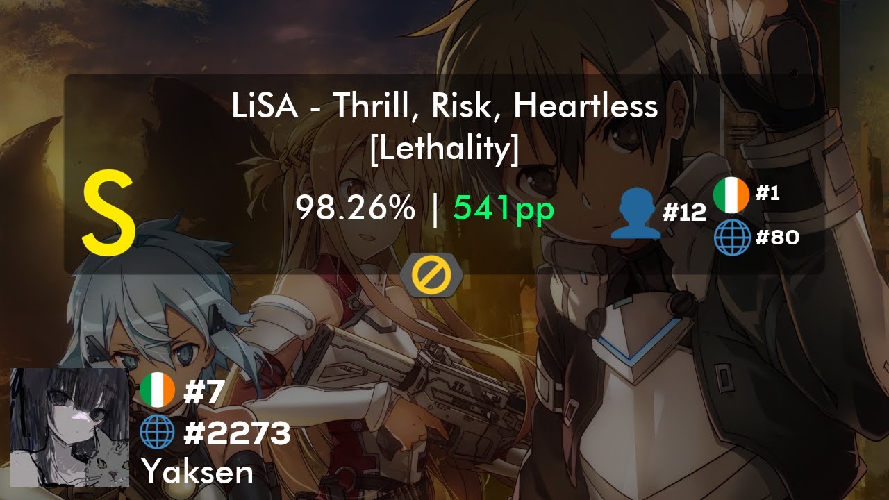 Yaksen | LiSA - Thrill, Risk, Heartless [Lethality] 98.26% 541PP - YouTube