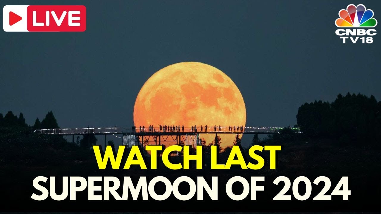 Watch LIVE: Last Supermoon Of 2024 Is Seen Over Hanoi & Karachi ...