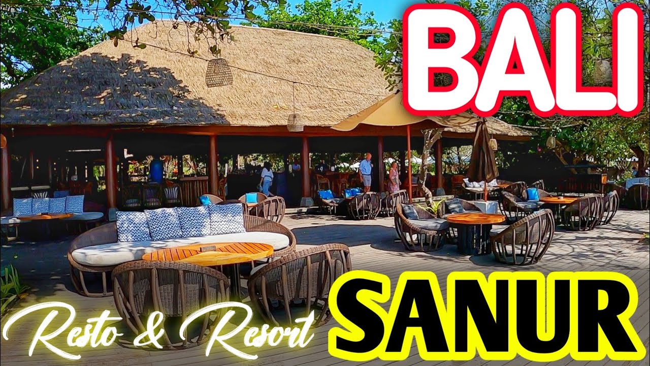 sanur beach bali, resto dan resort mewah pinggir pantai sanur bali update 2022 - YouTube