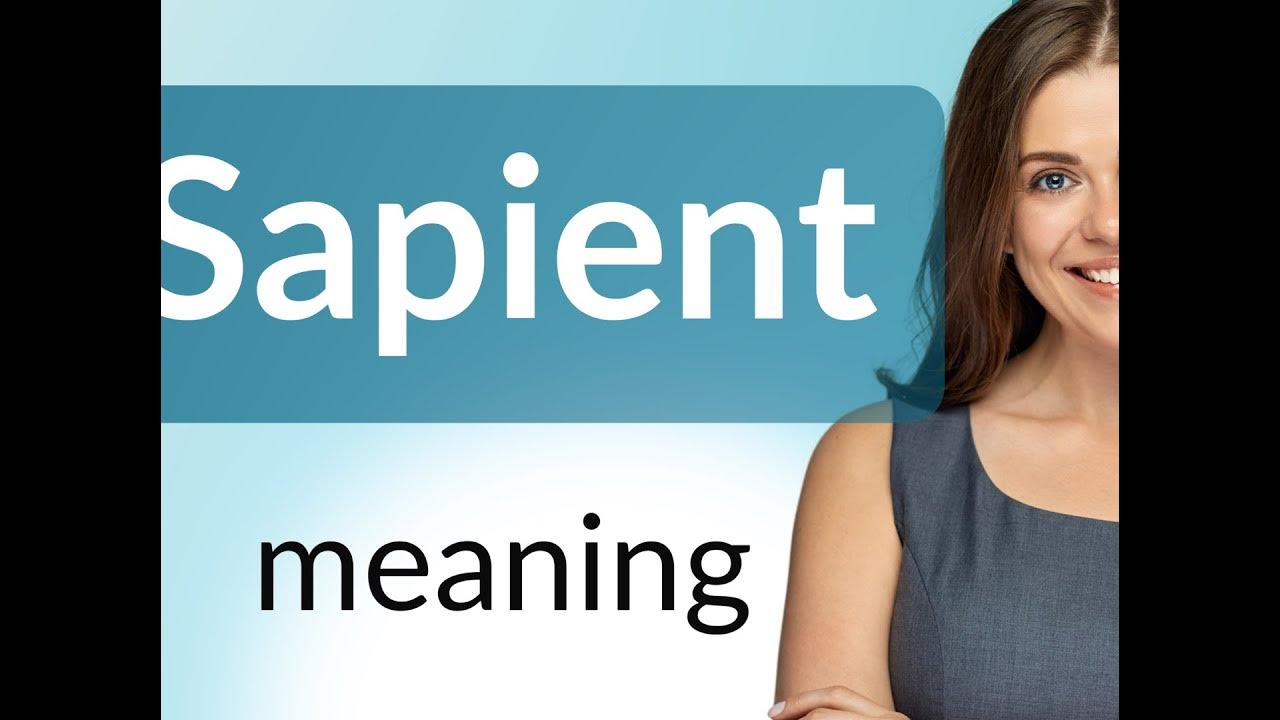 Sapient • what is SAPIENT definition - YouTube