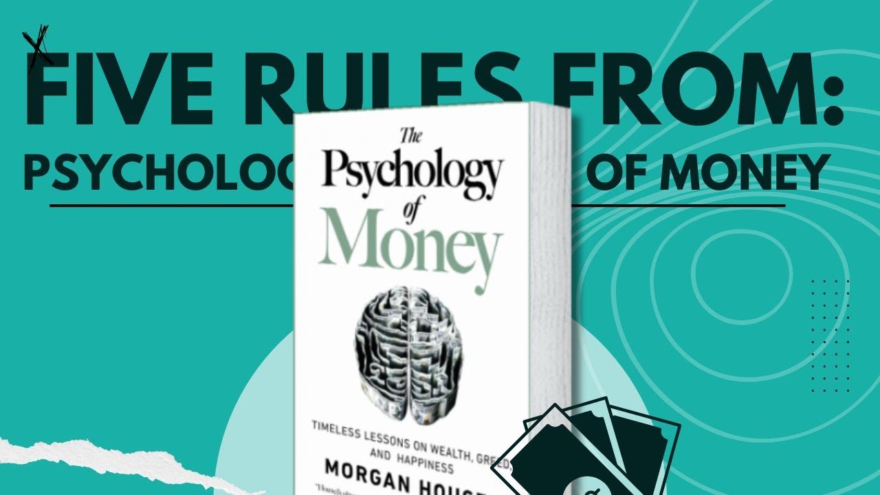 FIVE RULES FROM : PSYCHOLOGY OF MONEY.. - YouTube