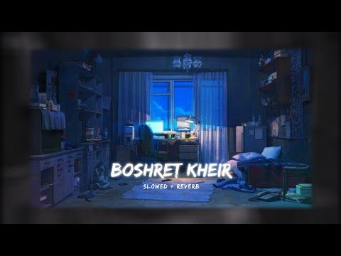 Boshret kheir - (Slowed+Reverb) | Hussain al jassmi
