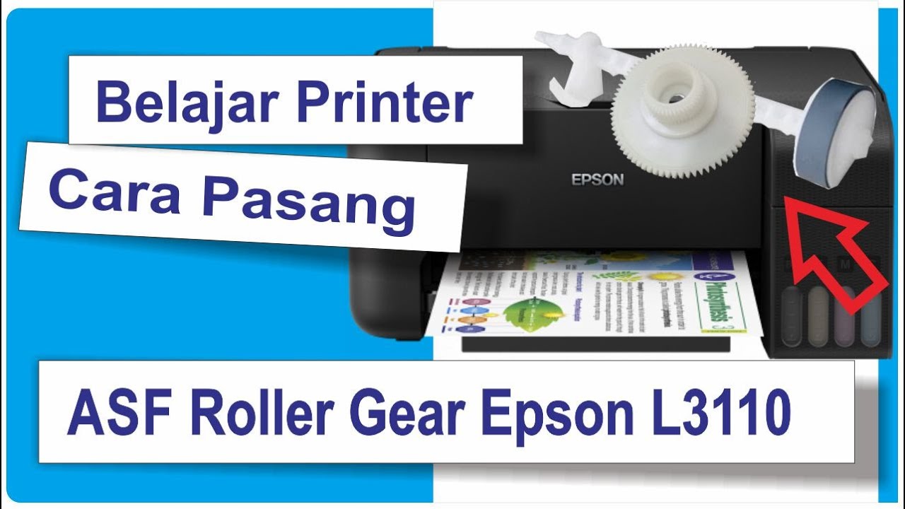 Cara Memasang Gear ASF Printer Epson L3110 L1110 L3150 Yang Tidak Mau ...
