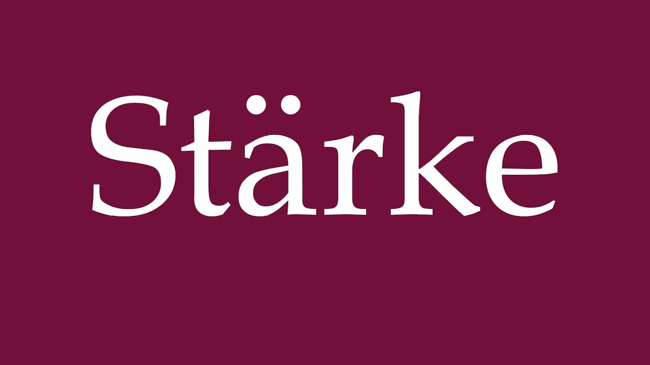 How to Pronounce ''Stärke'' (Strength) Correctly in German - YouTube