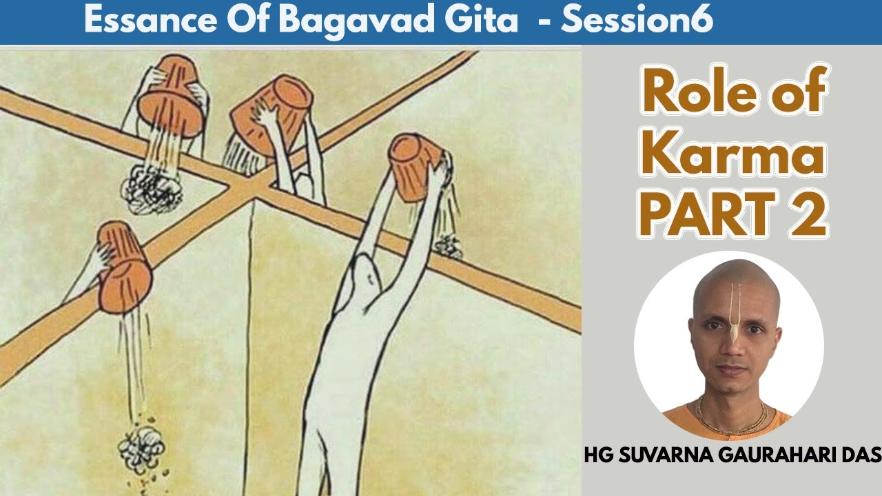 Essence of Bhagavada Gita - Role of Karma Part 2 - Can pious activity ...