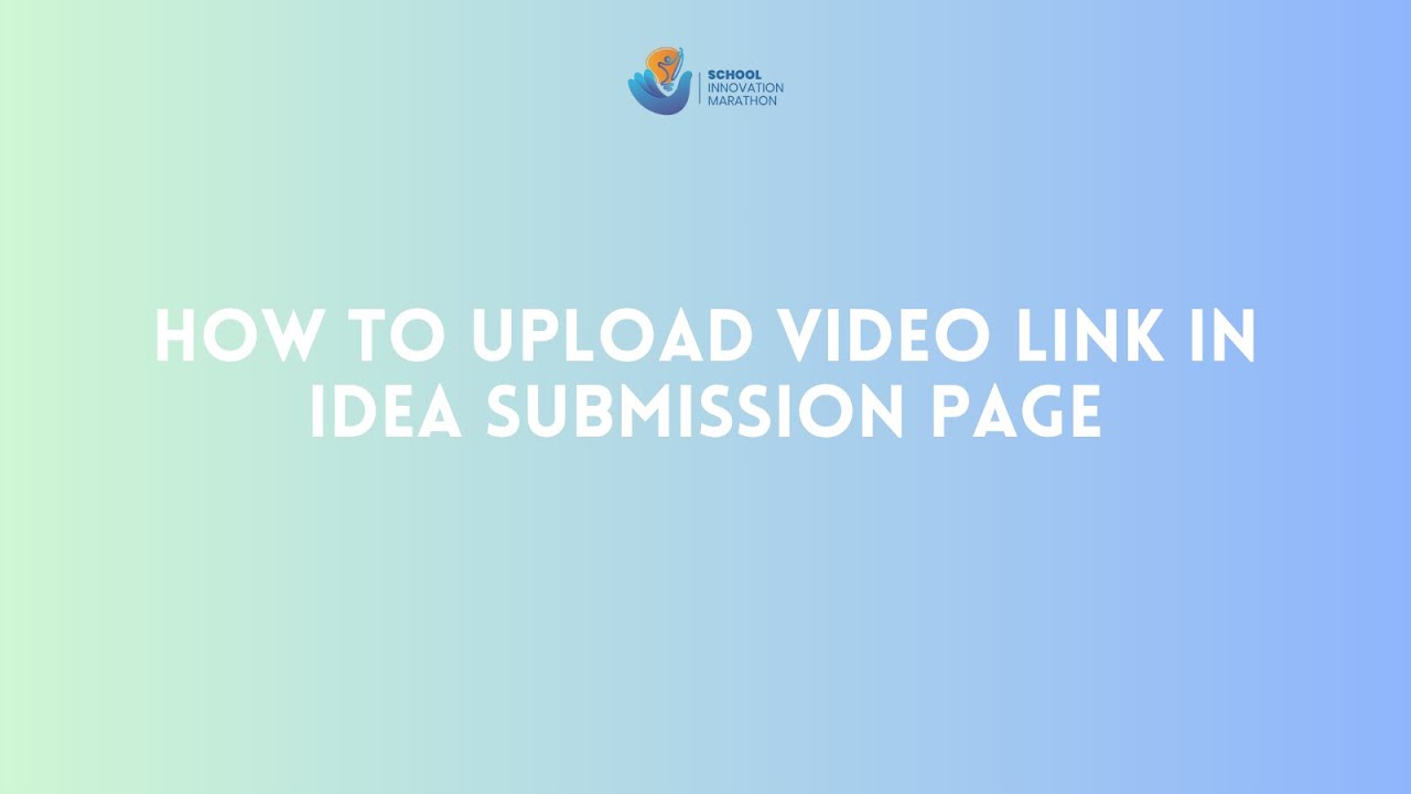 How to Upload video link in Idea Submission Page - YouTube