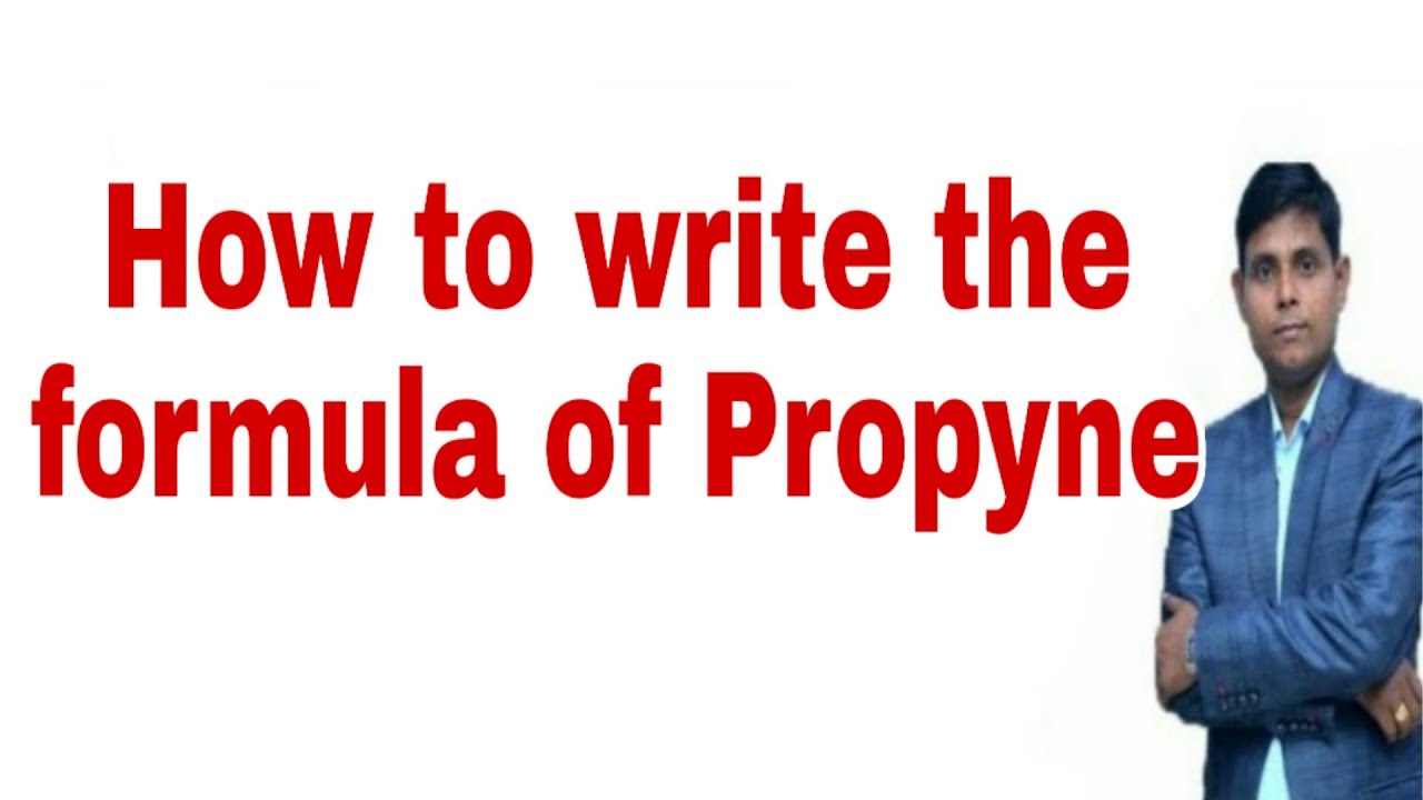 How to write the formula of propyne | propyne formula | Molecular ...