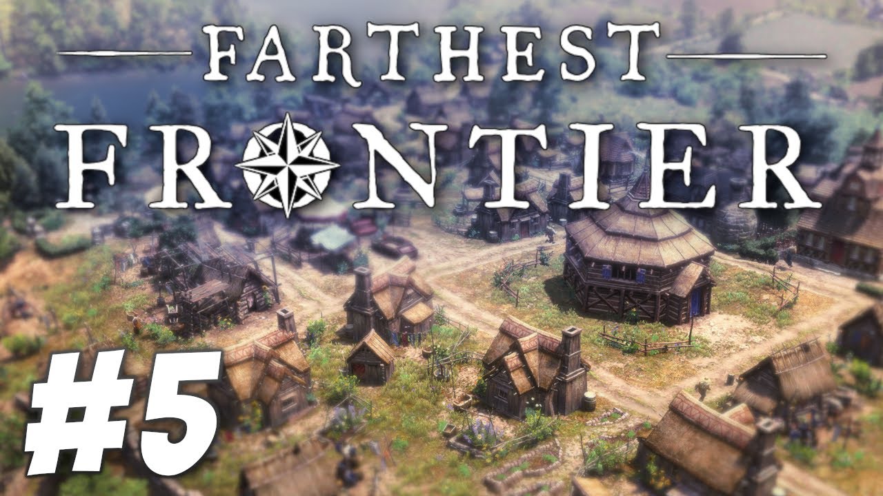 Ruthless Raiders Running Rampant - Farthest Frontier (Part 5) - YouTube