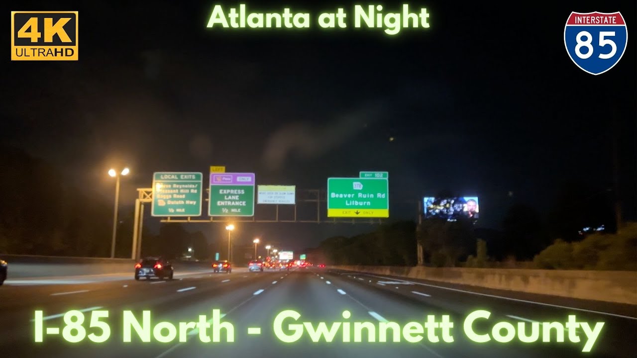 I-85 North: Gwinnett County at Night - Atlanta, GA [4K] - YouTube