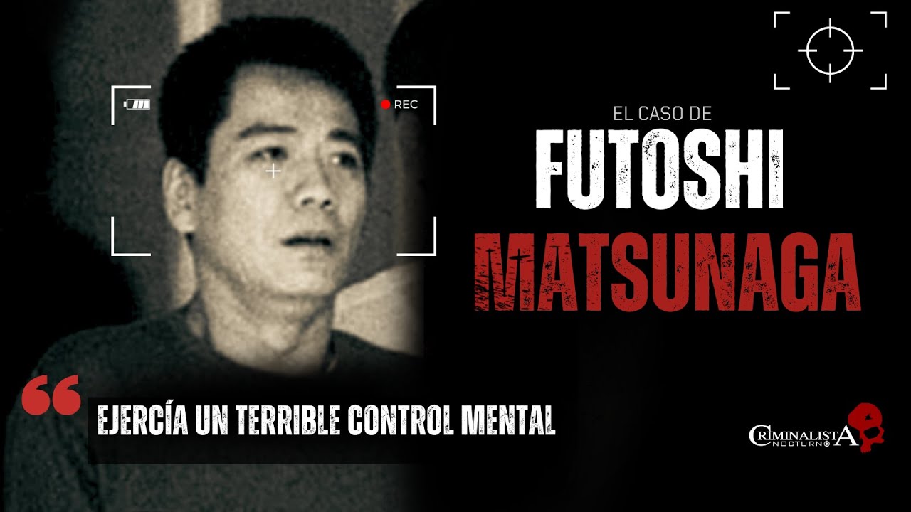 El caso de Futoshi Matsunaga | Criminalista Nocturno - YouTube