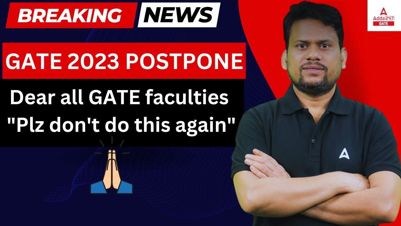 BREAKING NEWS - GATE 2023 IS NOT POSTPONED | Don't get Diverted - YouTube