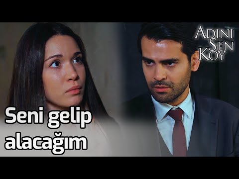 Seni Gelip Alacağım - Adını Sen Koy 240. Bölüm