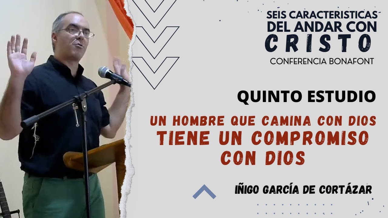 5° Estudio / Un hombre que camina con Dios tiene un compromiso con Dios ...