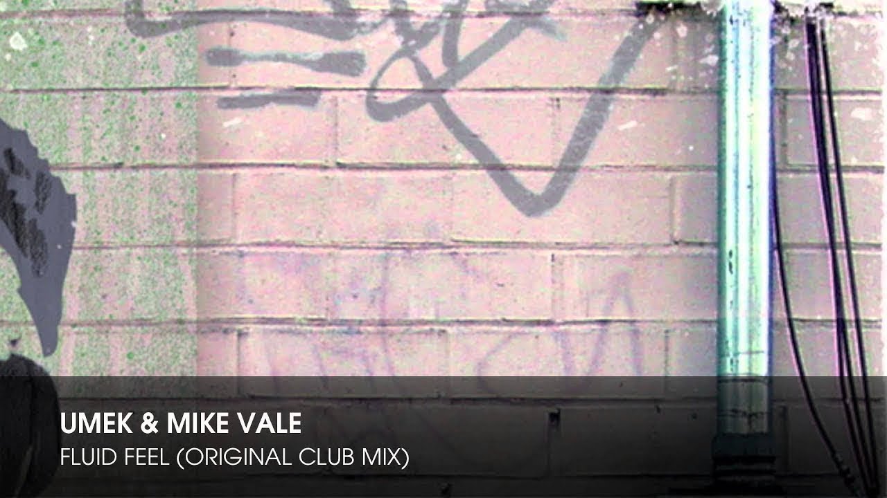 UMEK & Mike Vale - Fluid Feel (Original Club Mix) - YouTube