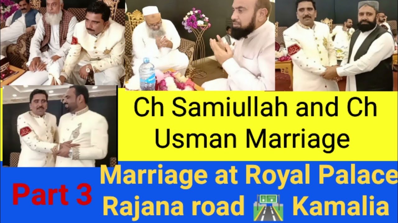 Ch Samiullah and Ch Usman ️🎉 Marriage at Royal Palace Kamalia ️ ️# ...