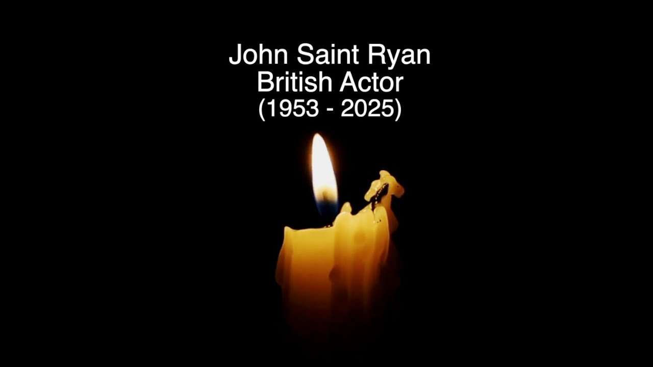 JOHN SAINT RYAN - RIP - TRIBUTE TO THE BRITISH ACTOR WHO HAS DIED AGED ...