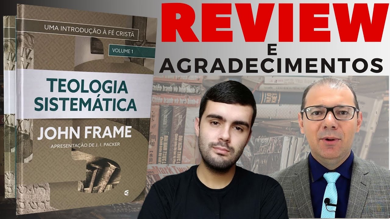 LANÇAMENTO - Teologia Sistemática John Frame (REVIEW) - YouTube