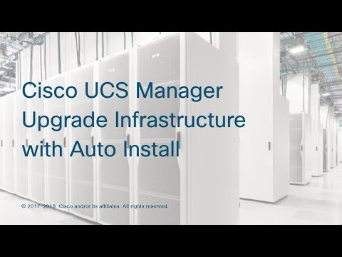 Cisco UCS Manager Upgrade Infrastructure with Auto Install - YouTube