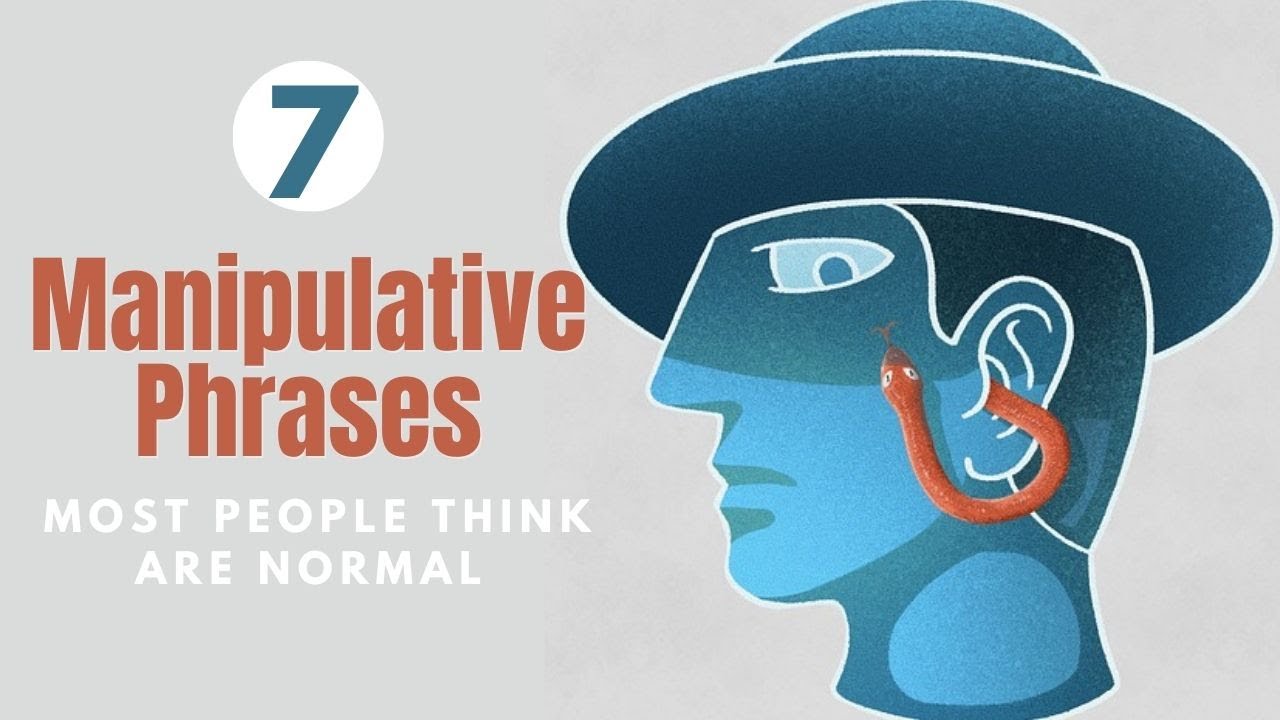 7 Manipulative Phrases Most People Think Are Normal - YouTube