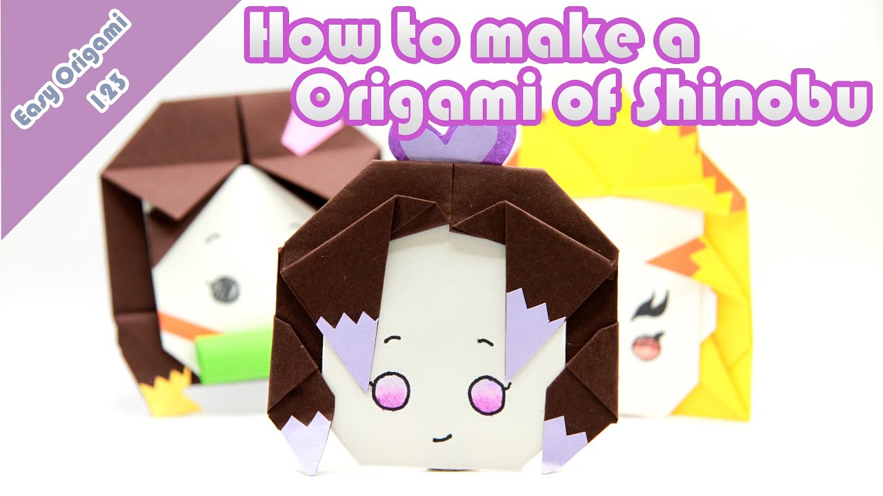 Demon Slayer - Kids DIY Origami of Shinobu | 鬼滅の刃 - 胡蝶しのぶ - YouTube