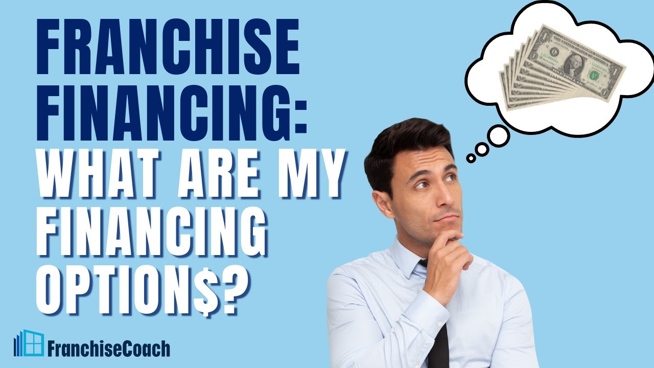 Franchise Financing | Top Funding Options to Start Your Franchise 💰💼 ...