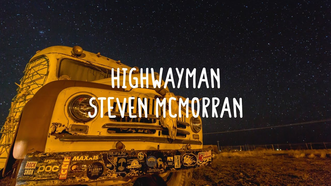 Steven McMorran - Highwayman (Lyrics/Comments) - YouTube