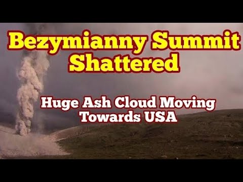 Eruption Shattered Bezymianny Summit, Felsic Dome Collapsed, Kamchatka ...