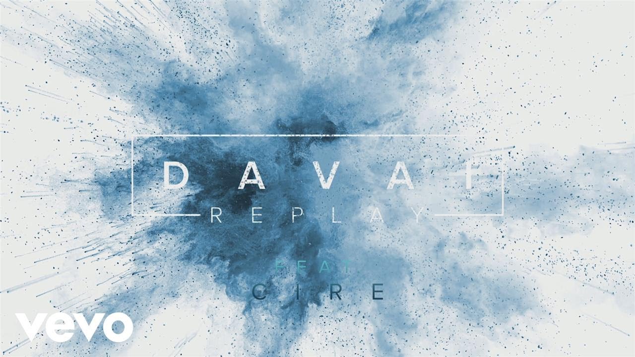 Davai - Replay (Lyric Video) ft. CIRE - YouTube Music