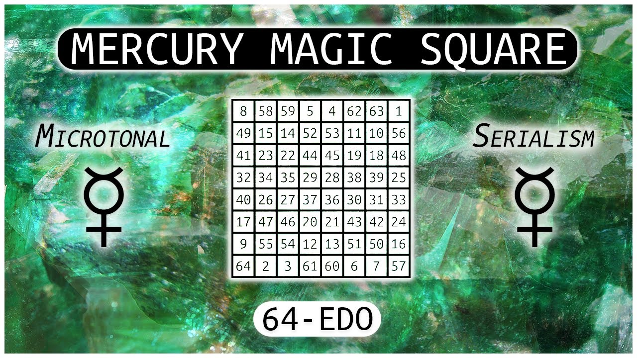 Microtonal Mercury Magic Square | 64edo Serialism - YouTube