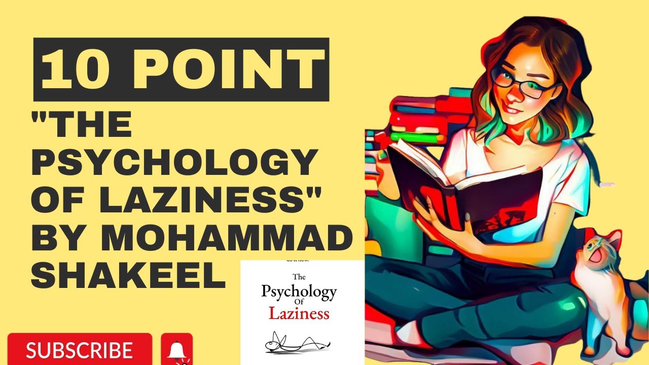 The Psychology of Laziness (10 Lessons) By Mohammad Shakeel - YouTube