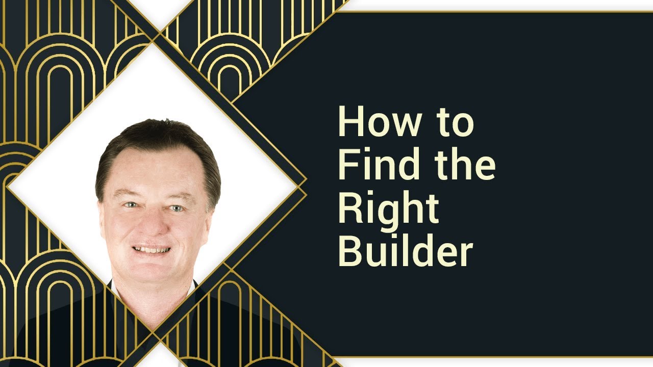 How to Find the Right Builder - YouTube